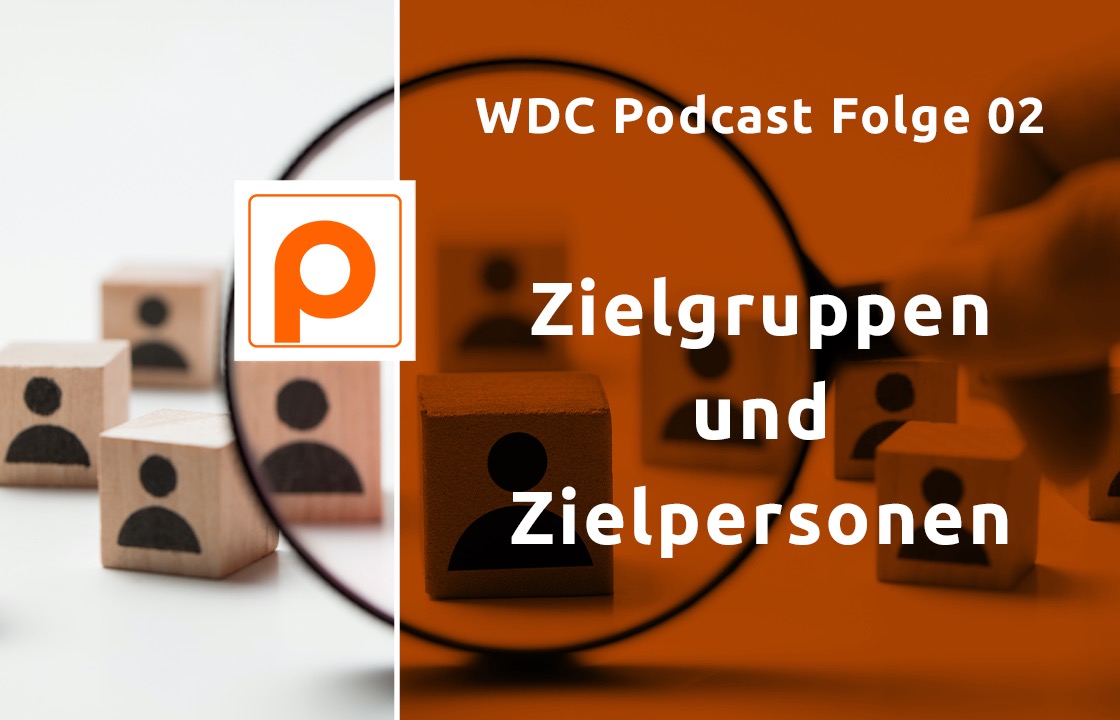 WDC Podcast Folge 02 - Zielgruppen und Zielpersonen - Andreas Stocker